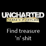 Uncharted: Drake’s Fortune Treasure Locations – Scathing Accuracy
